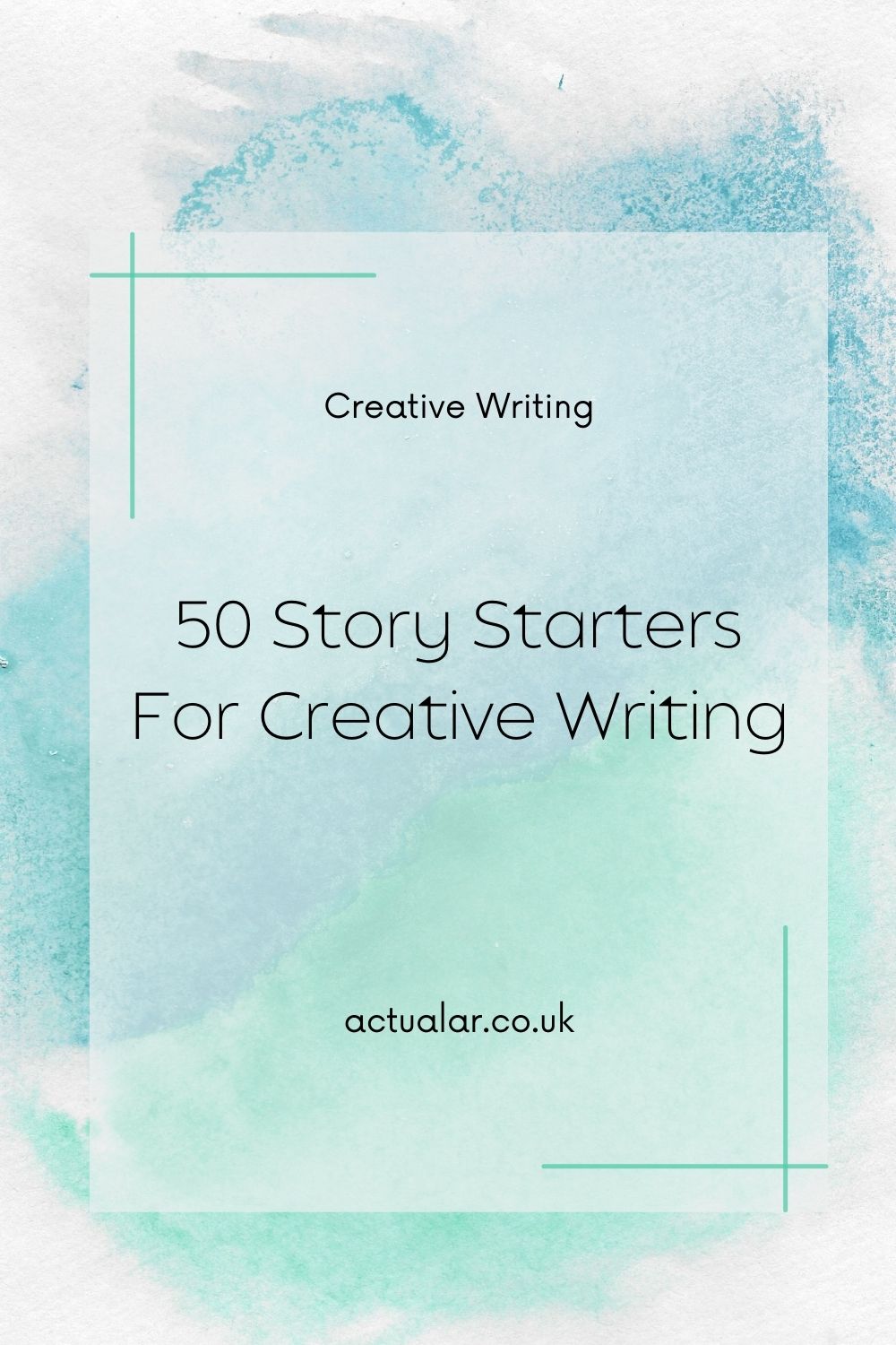Story Starters To Get You Writing - Creative Writing Resources - Actual Ar